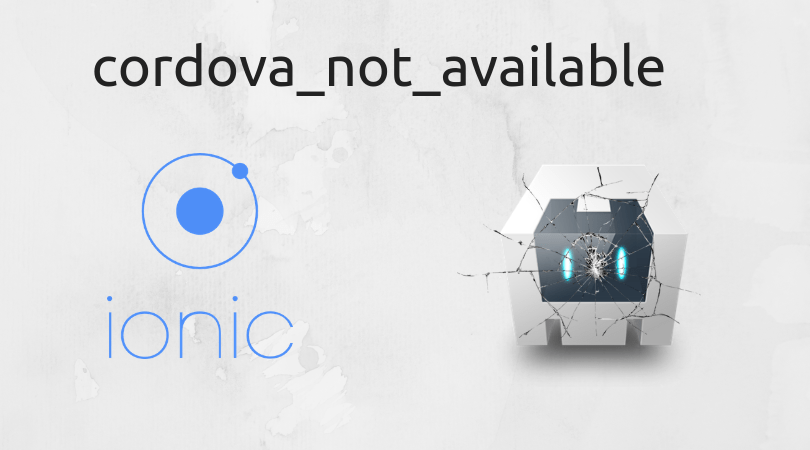 Khắc phục lỗi "cordova_not_available" trong ionic - Nosomovo
